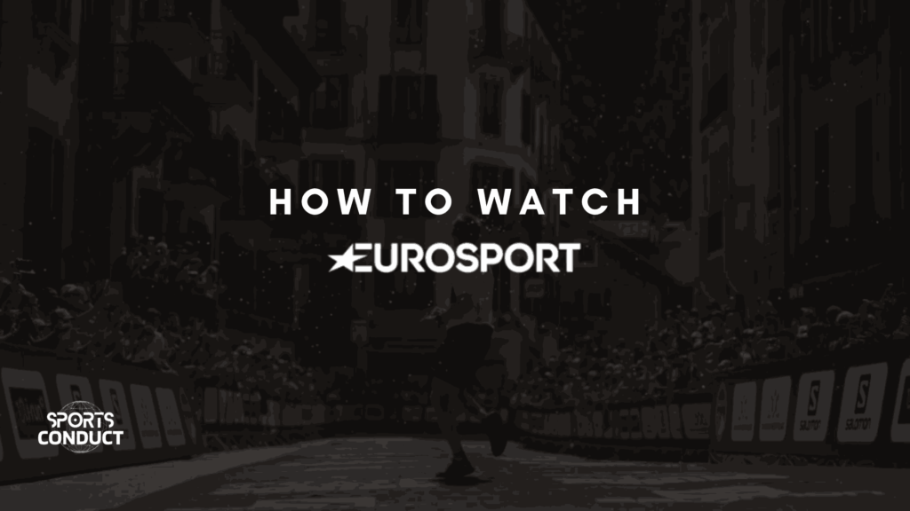 Stream Eurosport Live in USA: Top VPNs & Tips for 2025