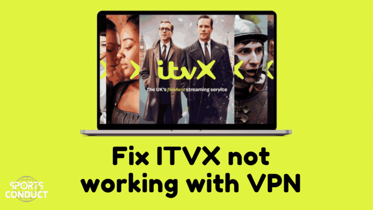 ITVX Not Working With VPN? 6 Fixes That Actually Work in 2025
