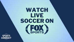 How to Watch Live Soccer on Fox Sports in 2025: 3 Easy Ways